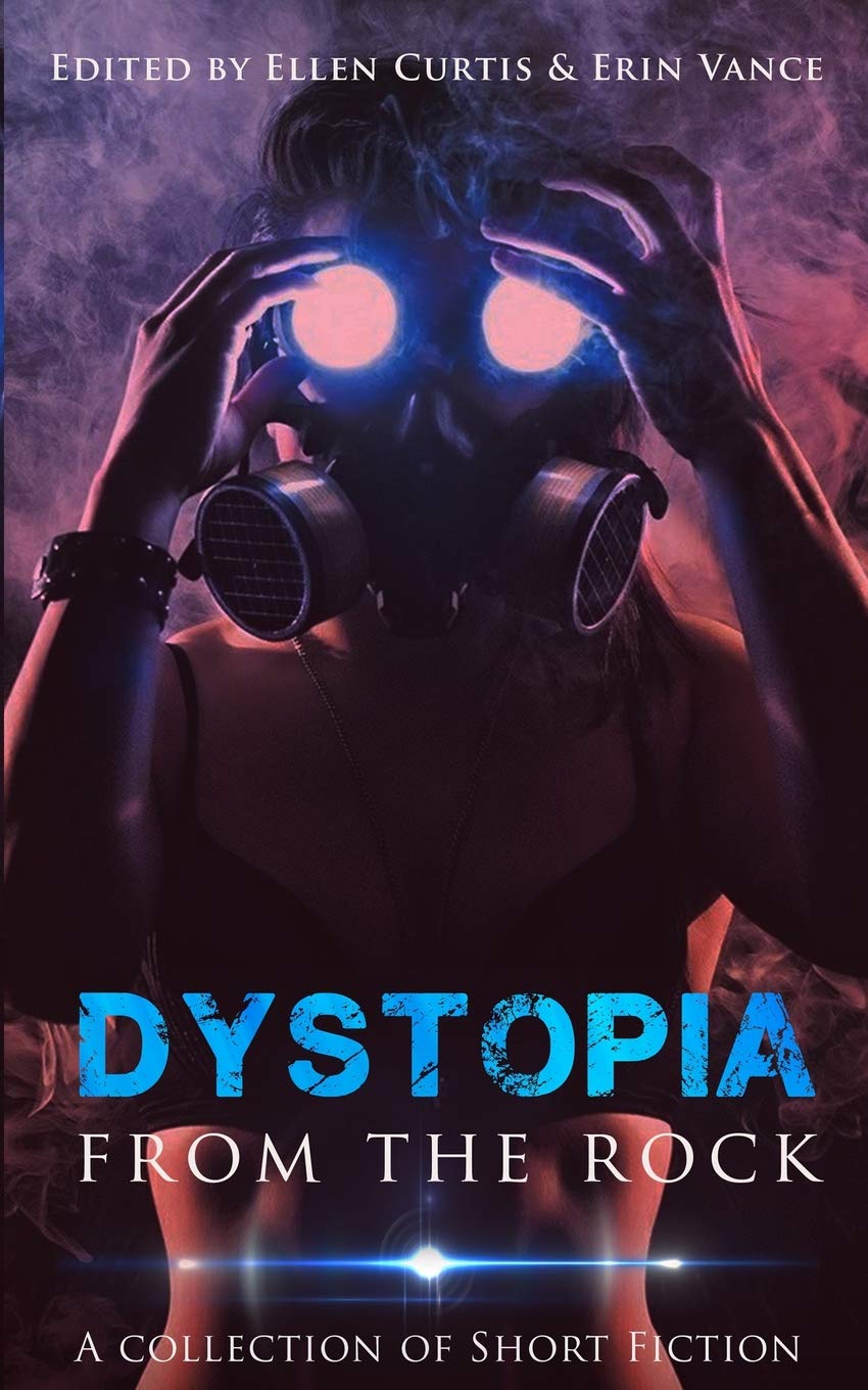 Dystopia from the Rock: Curtis, Ellen, MacKay, Jed, Foote, Peter ...