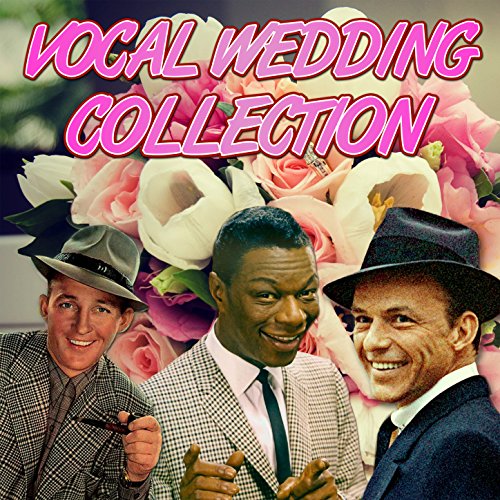 Play Vocal Wedding Collection by VARIOUS ARTISTS on Amazon Music Unlimited