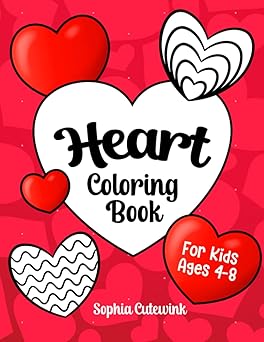 Heart Coloring Book for Kids Ages 4-8: Toddler Coloring Book To ...