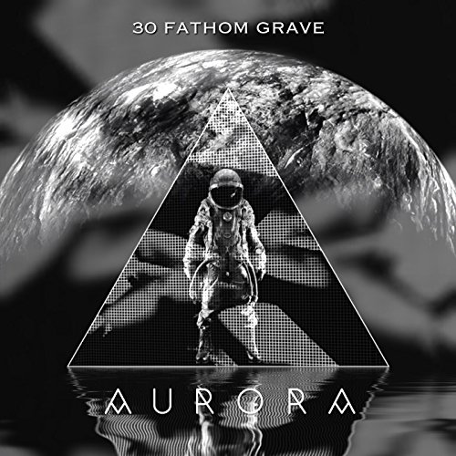 Amazon.com: Aurora : 30 Fathom Grave: Digital Music