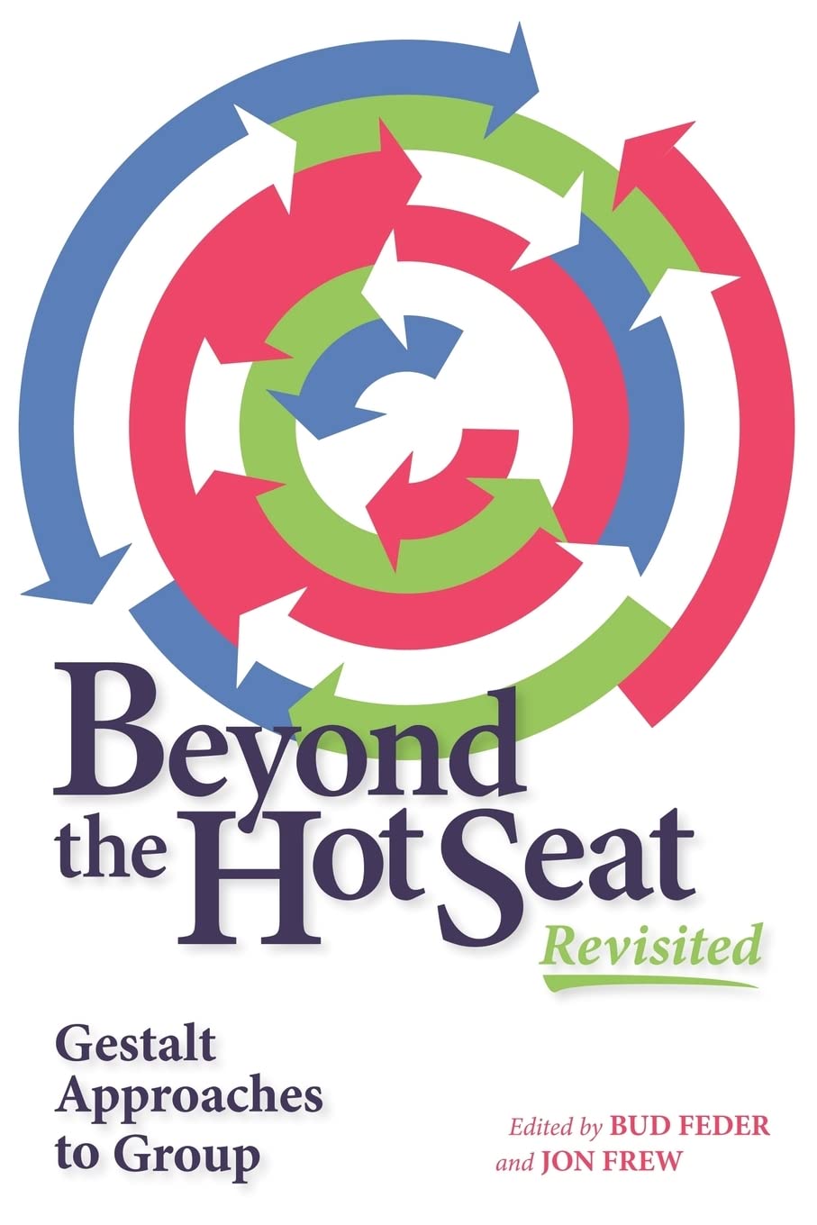 Amazon.com: Beyond the Hot Seat Revisited: Gestalt Approaches to Group ...