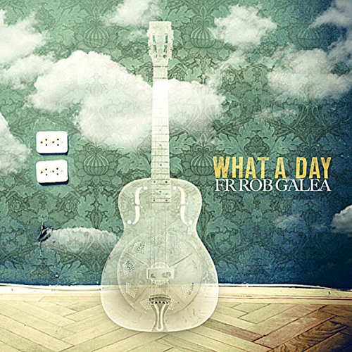 Play What a Day by Fr Rob Galea on Amazon Music