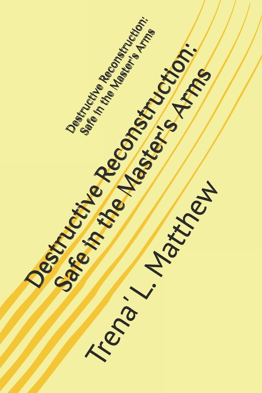 Amazon.com: Destructive Reconstruction: Safe in the Masters' Arms ...