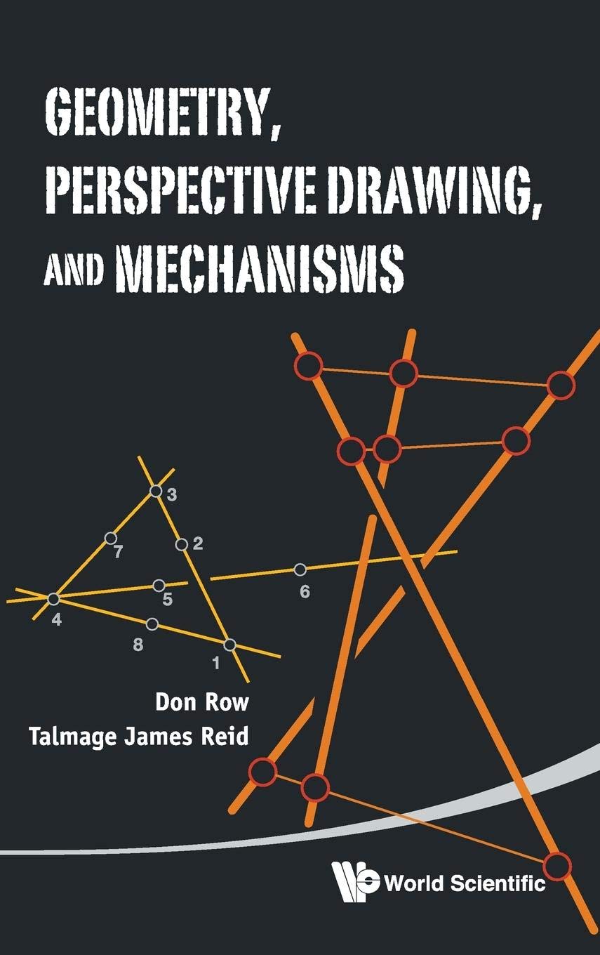 GEOMETRY, PERSPECTIVE DRAWING, AND MECHANISMS: Reid, Talmage James, Row ...
