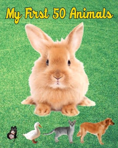 Buy My First 50 Animals: Animals book for kids (First Animals) (Volume ...