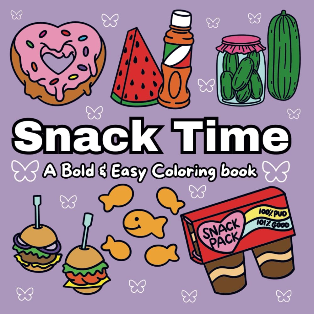 Amazon.com: Snack Time: A Bold & Easy Coloring Book With Many Different ...