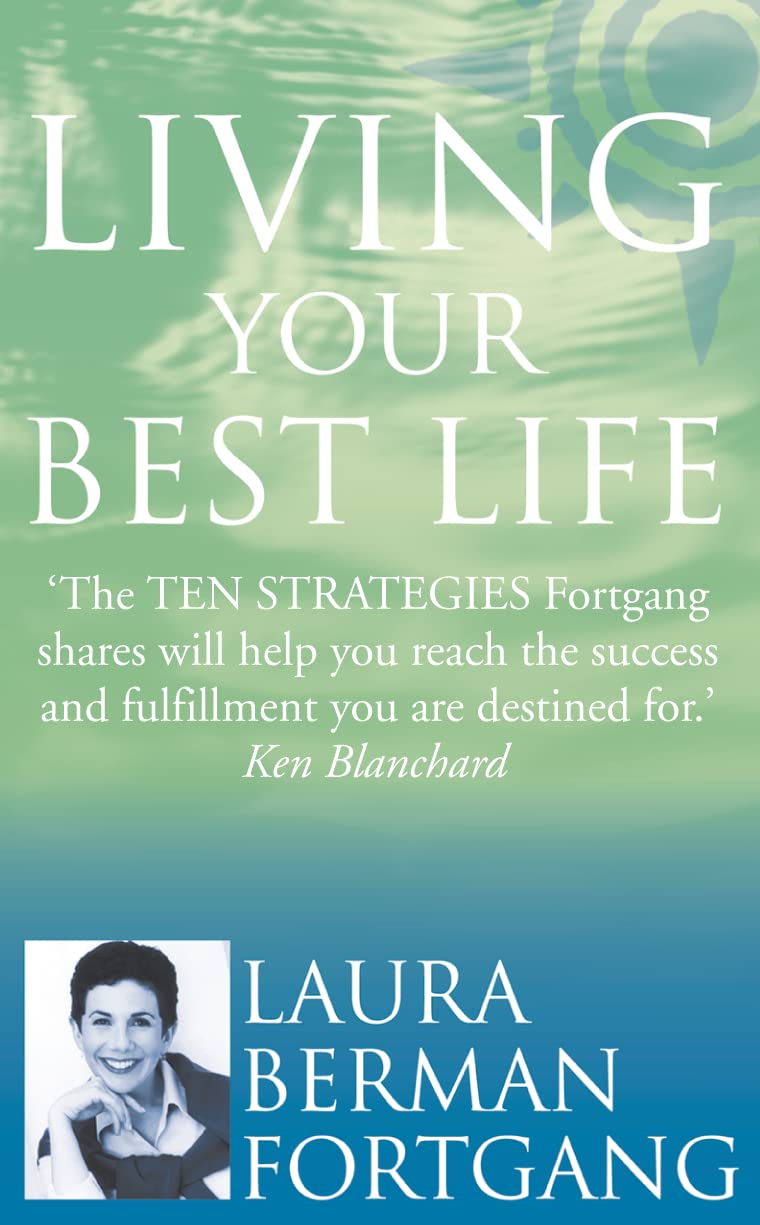 Living Your Best Life: Amazon.co.uk: Berman Fortgang, Laura ...