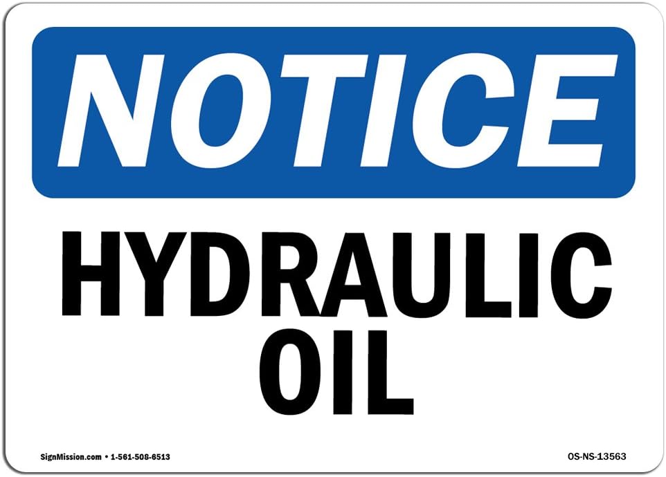 Amazon.com: OSHA Notice Signs - Hydraulic Oil Sign | Extremely Durable ...