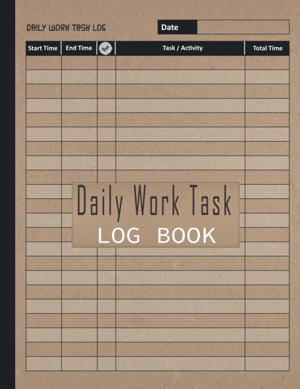 Daily Work Task Log Book: Time Management Tracker Organizer and Activity Record Book for ...