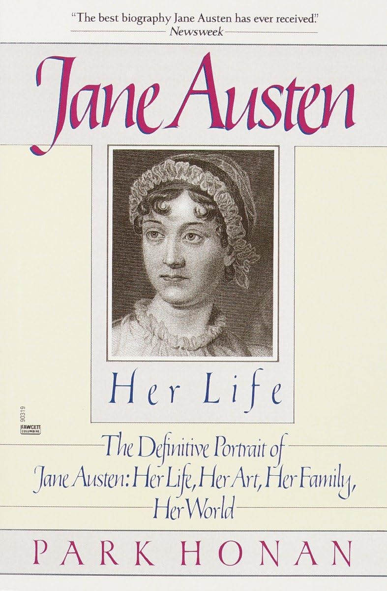 Jane Austen: Her Life: The Definitive Portrait of Jane Austen: Her Life ...