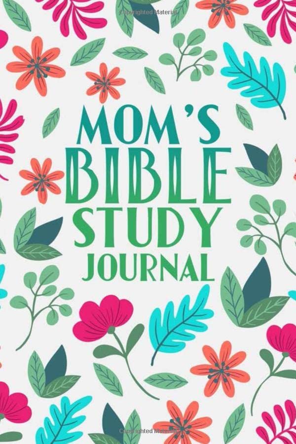 Amazon.com: Mom Bible Study Journal: A Colorful Floral Creative ...