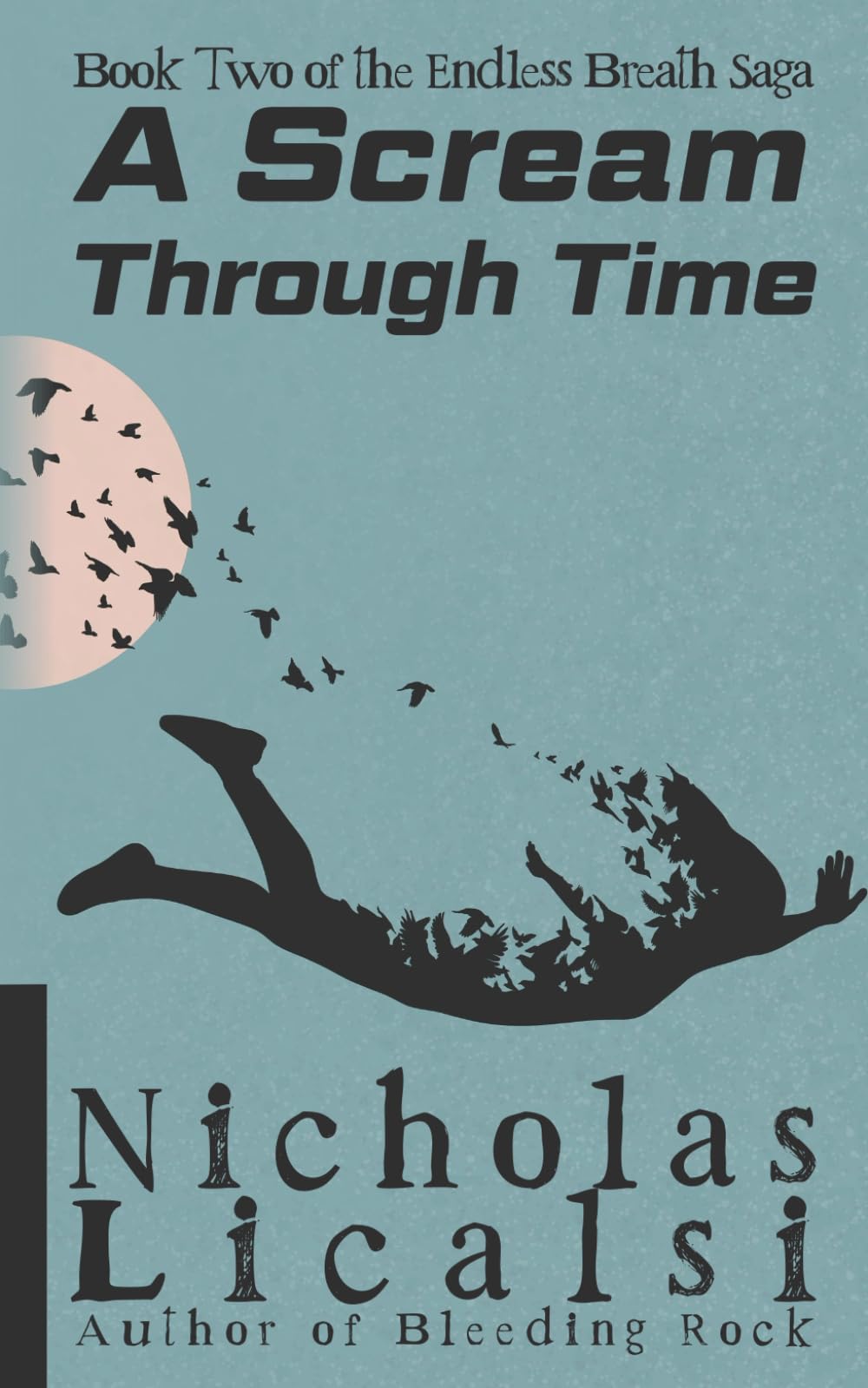 A Scream Through Time: A Mind-Bending Multiverse Novel (Endless Breath ...
