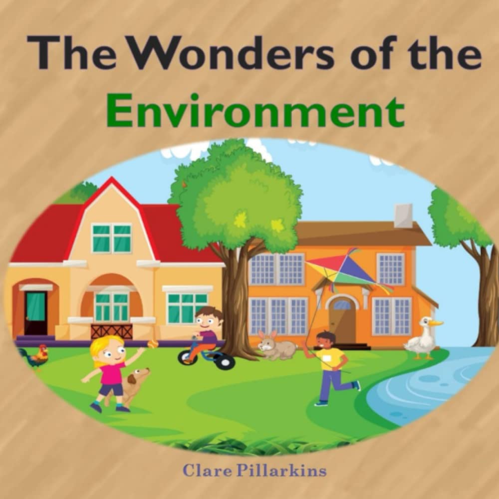 The Wonders of the Environment: A Fun and Educational Book for Kids ...