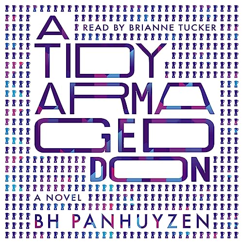 Amazon.com: A Tidy Armageddon (Audible Audio Edition): BH Panhuyzen ...