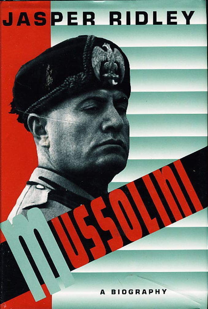 Amazon.com: Mussolini: A Biography: 9780312193034: Ridley, Jasper: Books