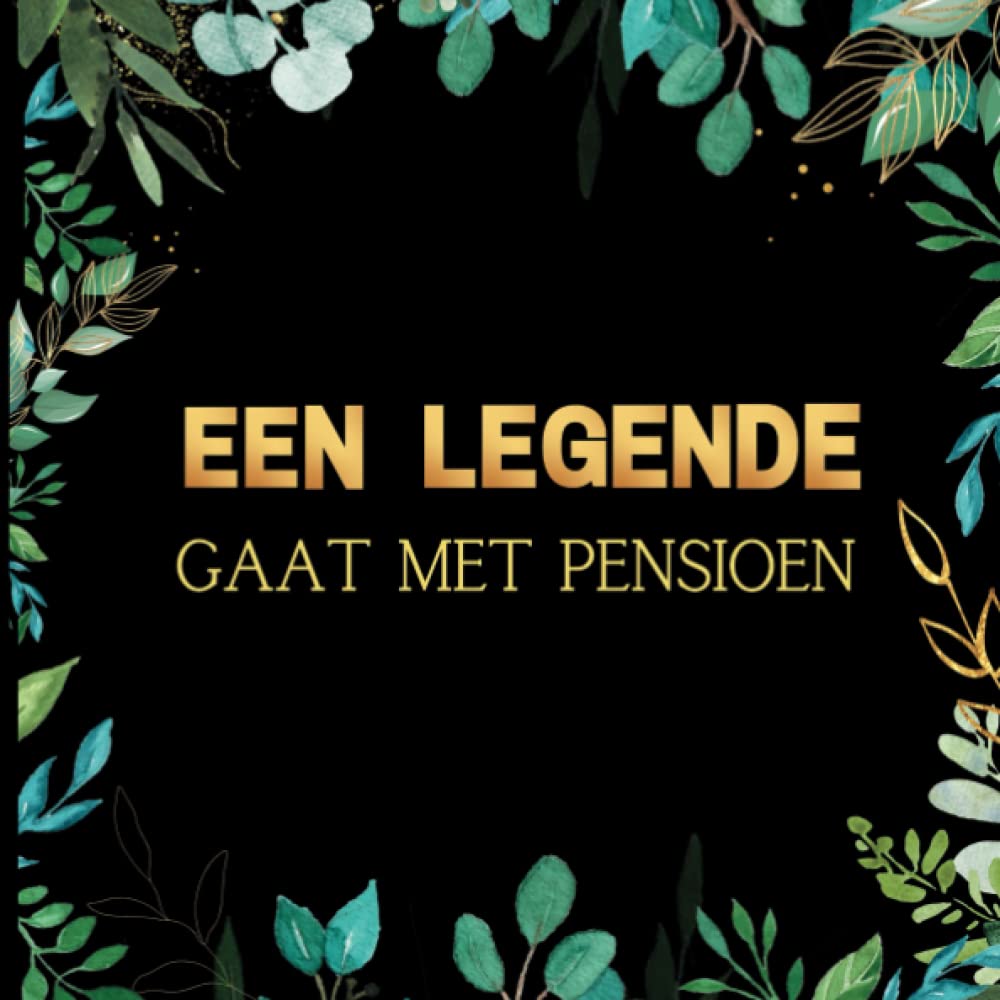 Buy Een legende gaat met pensioen: tenboek voor pensioenfeest van een ...