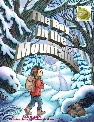 The Boy in the Mountains (Learn-to-Grow Books): Olson, Ken, Maze ...