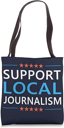 Amazon.com: Support Local Journalism Writer Journalist Event Tote Bag ...