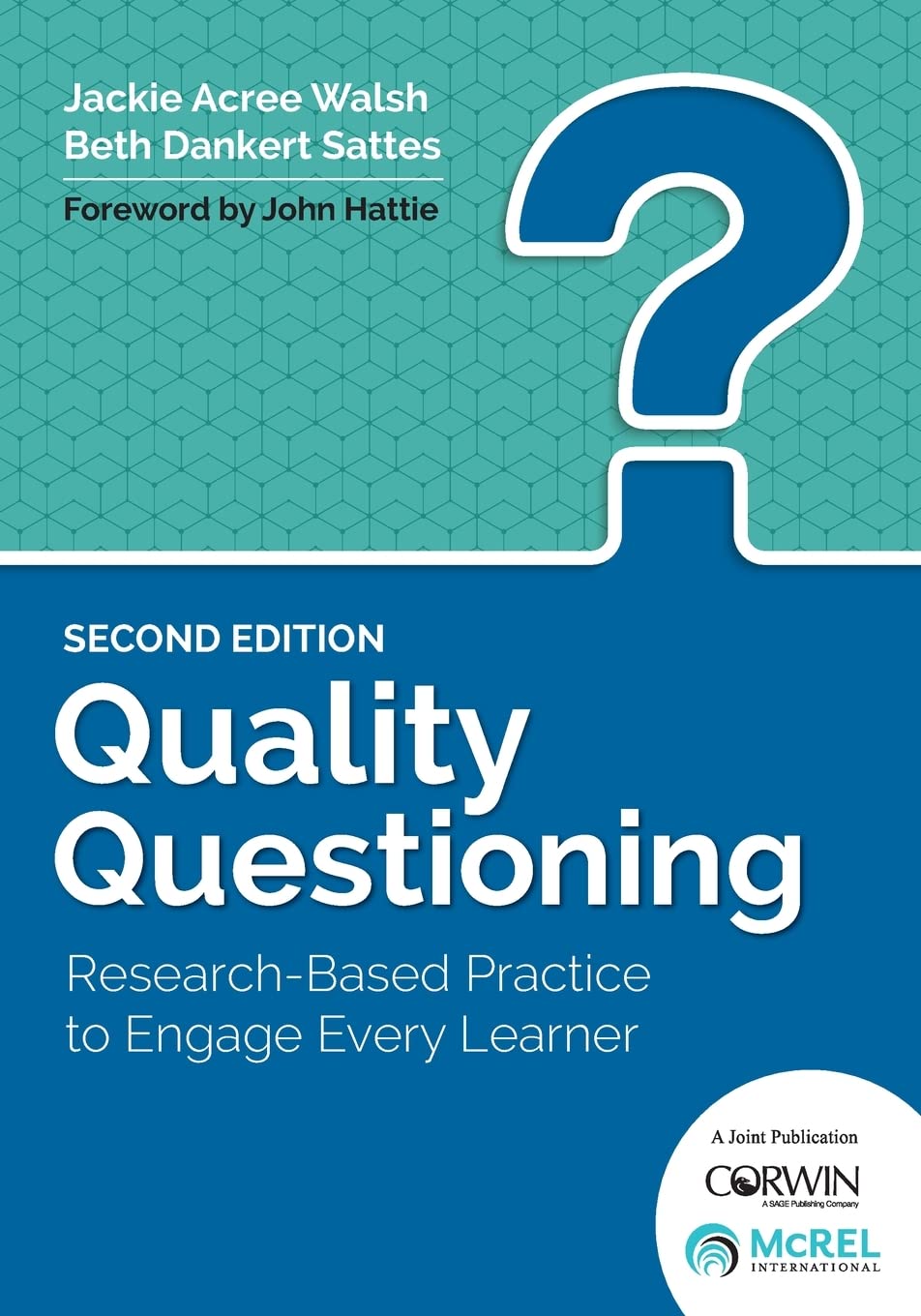 Quality Questioning: Research-Based Practice to Engage Every Learner ...