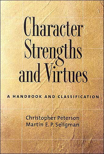 by Martin Seligman,by Christopher Peterson Character Strengths and ...