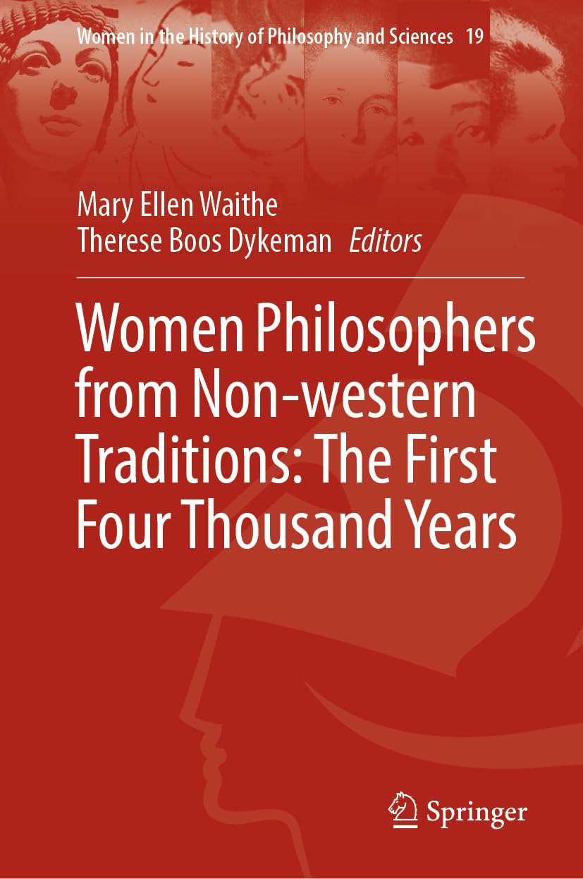 Women Philosophers from Non-western Traditions: The First Four Thousand ...