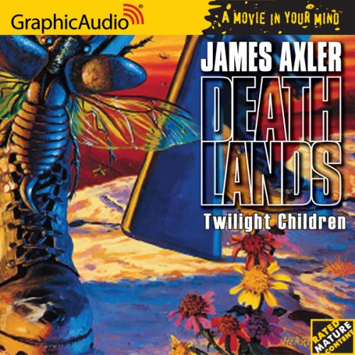 Twilight Children [Book 21 in the Deathlands Series] [Audiobook]: James ...