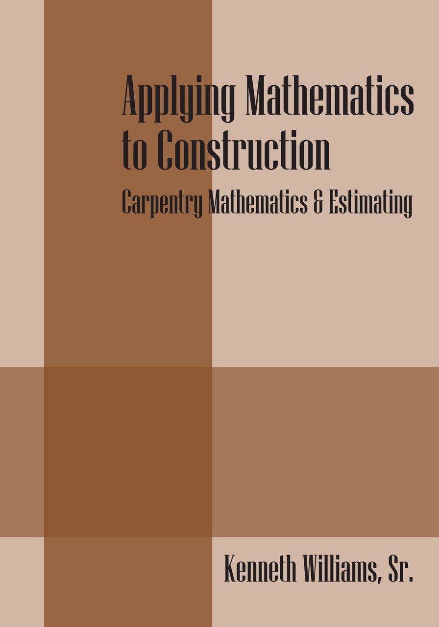 Amazon.com: Applying Mathematics to Construction: Carpentry Mathematics ...