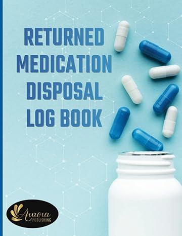 Returned Drugs Log Book: Medication Returns Book to record Returned and ...