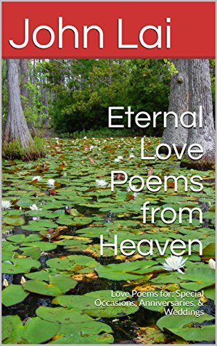 Eternal Love Poems from Heaven: Love Poems for: Special Occasions ...