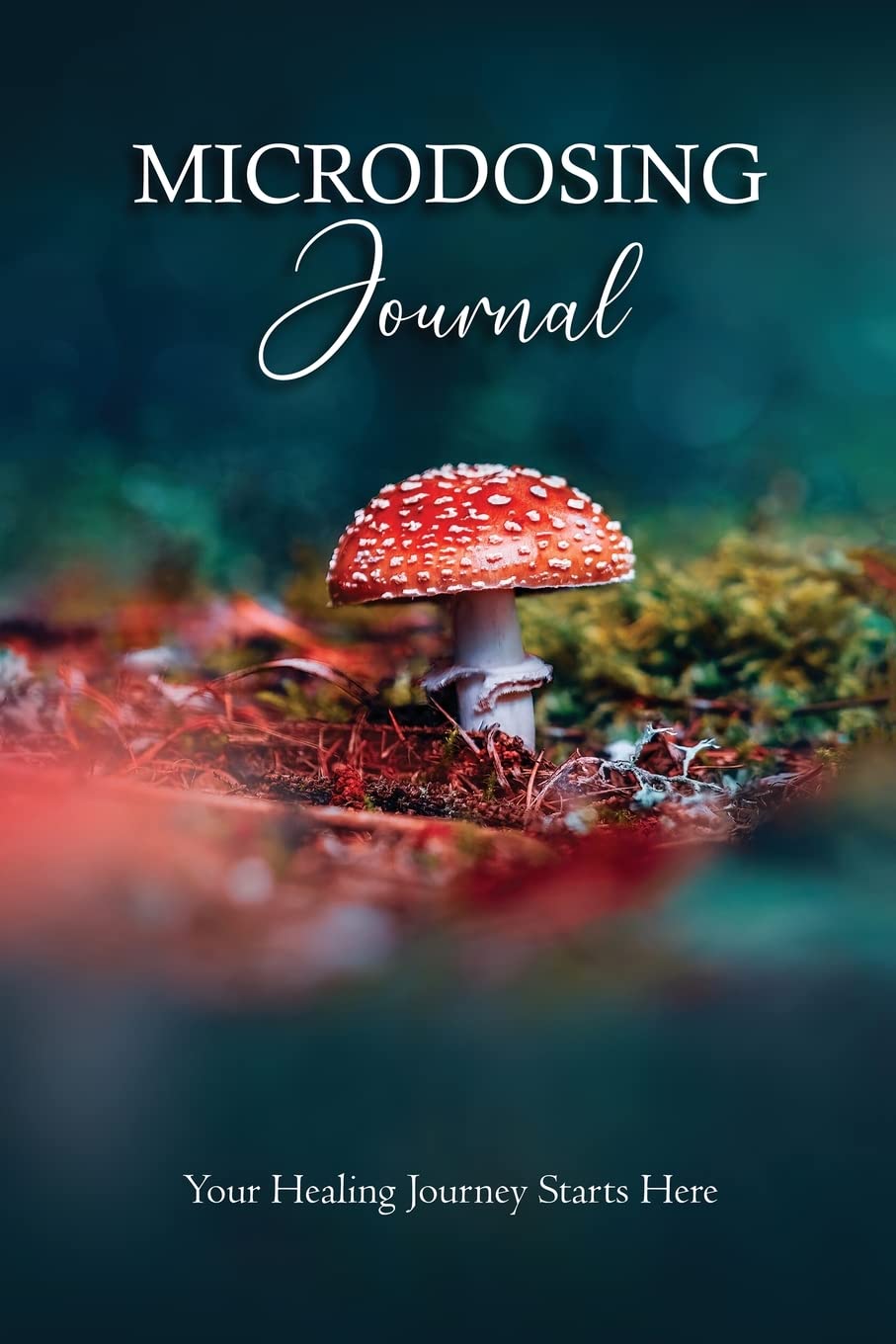 Microdosing Journal: Amanita Muscaria (Fly Agaric) Version. Your ...