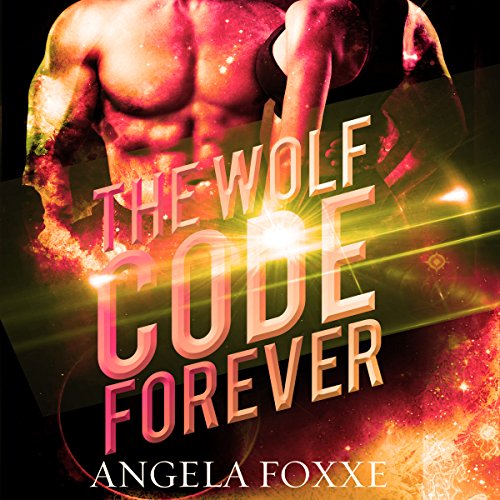 Amazon.com: The Wolf Code Forever: The Wolf Code Trilogy, Book 3 ...