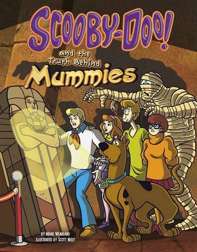 Scooby-Doo! and the Truth Behind Mummies (Unmasking Monsters with ...