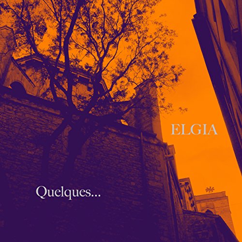 Amazon Music - ElgiaのQuelques... - Amazon.co.jp