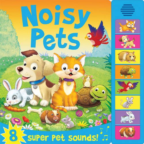 Noisy Pets: Amazon.co.uk: 9781784405922: Books