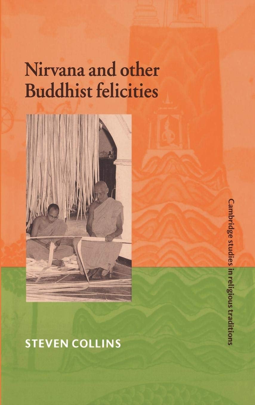 Amazon.com: Nirvana and Other Buddhist Felicities (Cambridge Studies in ...