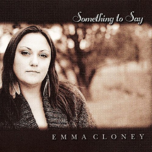 Amazon.com: Something To Say [Clean] : Emma Cloney: Digital Music
