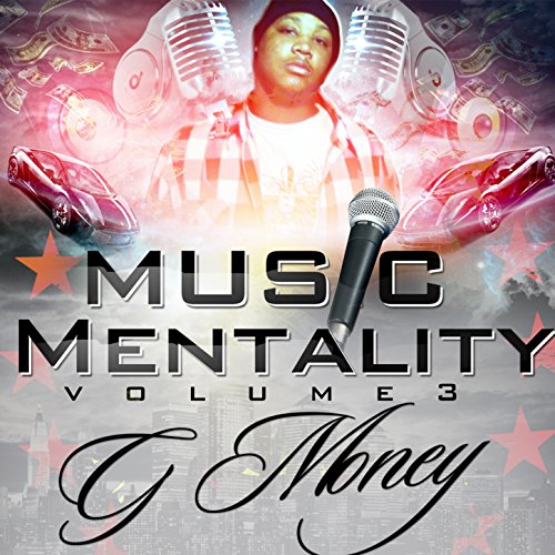 Play Music Mentality Volume 3 by G Money on Amazon Music