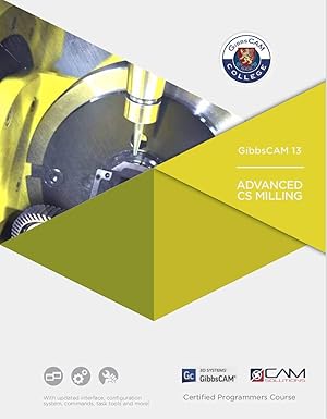 GibbsCAM 13 Advanced CS Textbook: CAM Solutions: 9781928009115: Amazon ...
