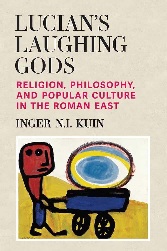 Amazon.com: Lucian’s Laughing Gods: Religion, Philosophy, and Popular ...