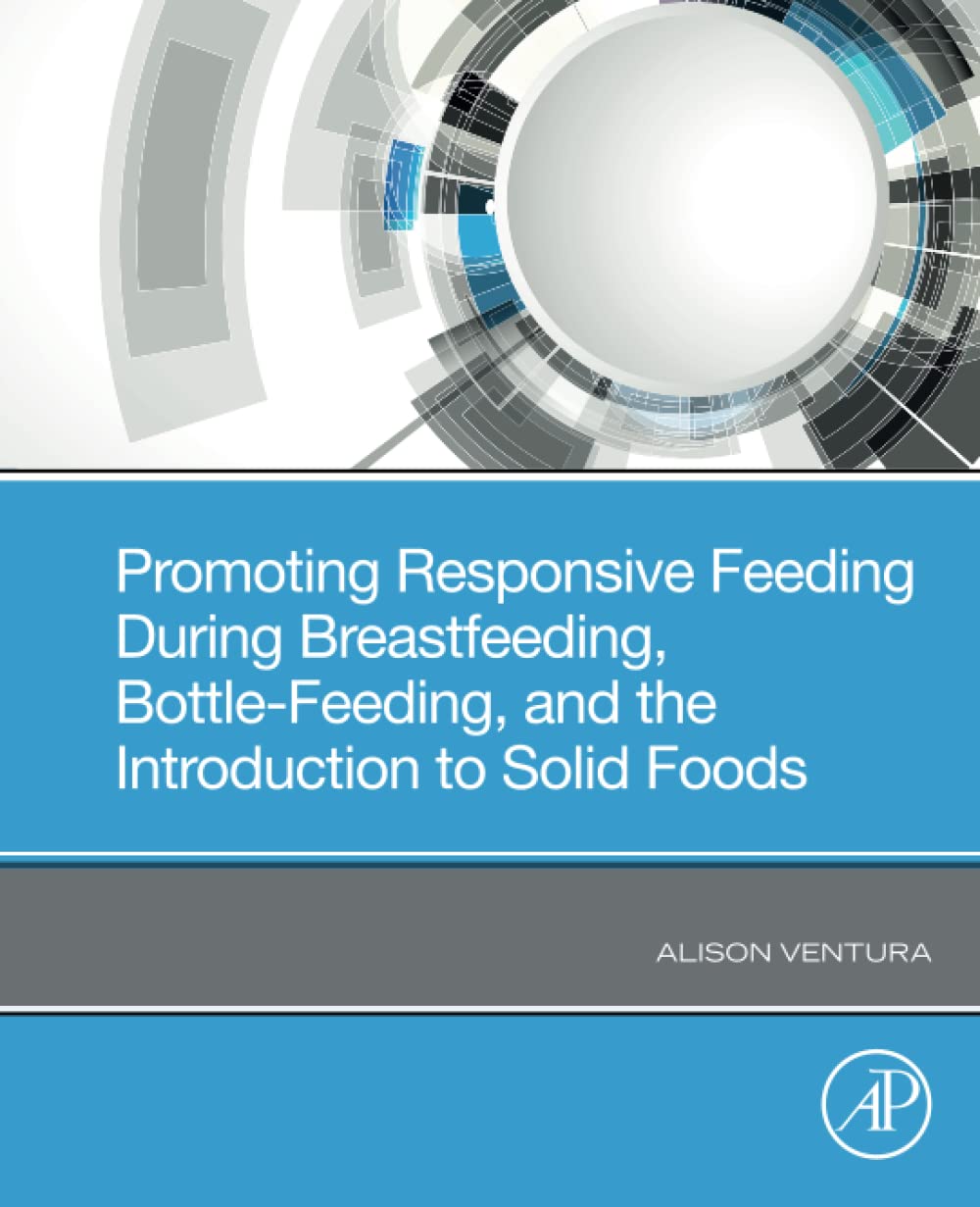 Promoting Responsive Feeding During Breastfeeding, Bottle-Feeding, and ...