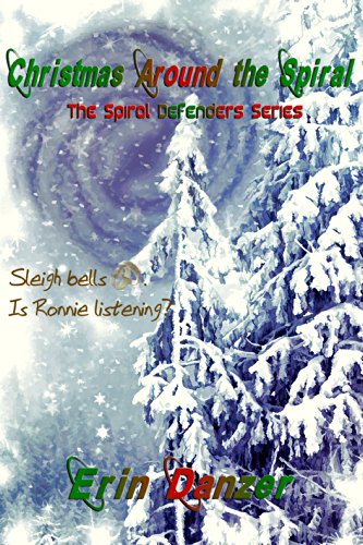 Christmas Around the Spiral: A Spiral Defenders Series Short Story ...