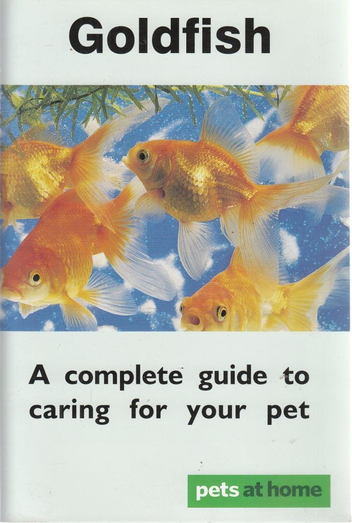 Goldfish a Compete Guide to Caring for Y: Unknown: 9781906305048 ...