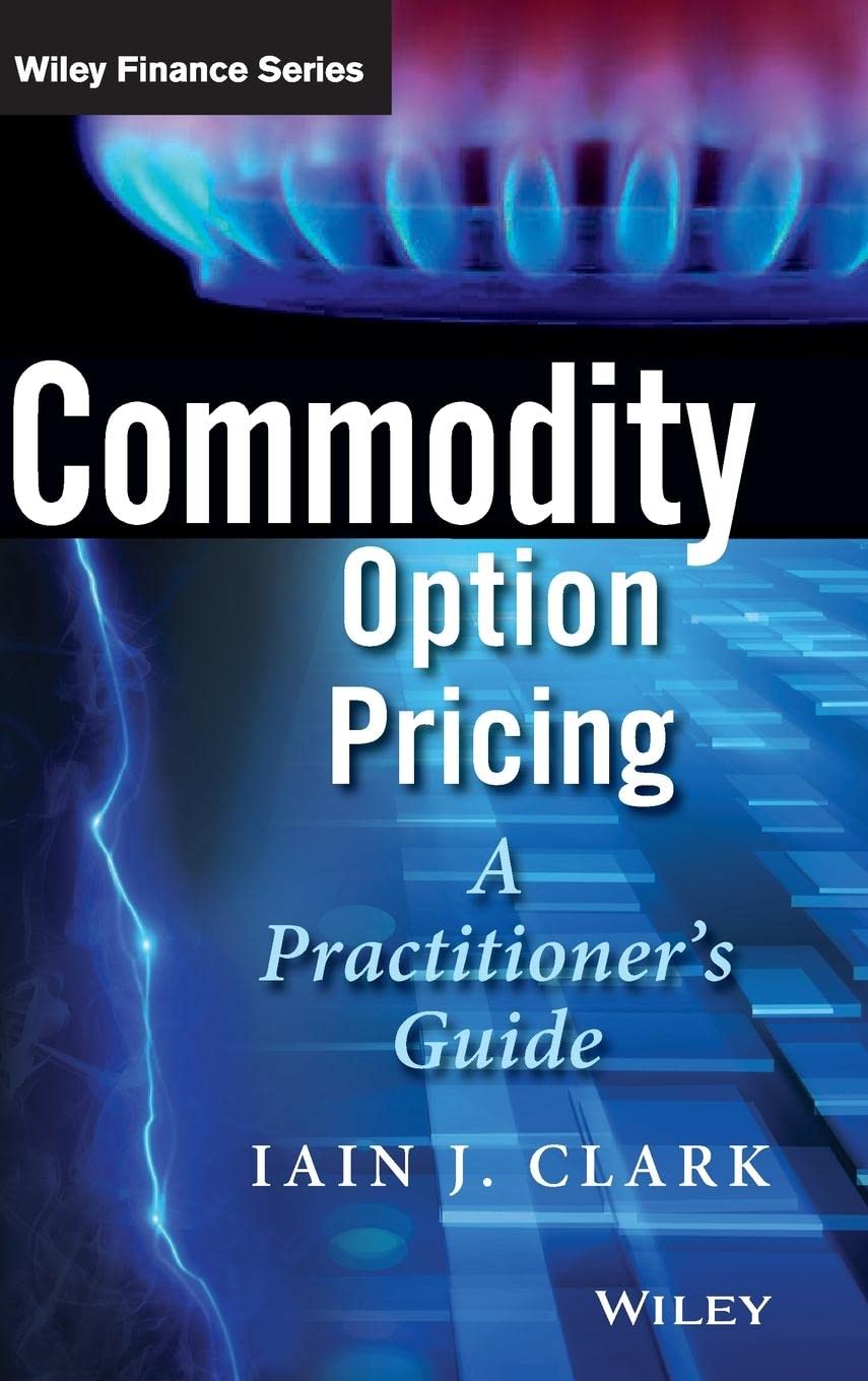 Commodity Option Pricing: A Practitioner's Guide (The Wiley Finance ...