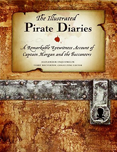 The Illustrated Pirate Diaries: A Remarkable Eyewitness Account of ...