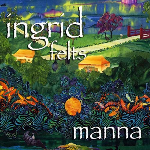 Amazon.com: Manna : Ingrid Felts: Digital Music