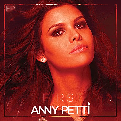 Amazon.com: First : Anny Petti: Digital Music