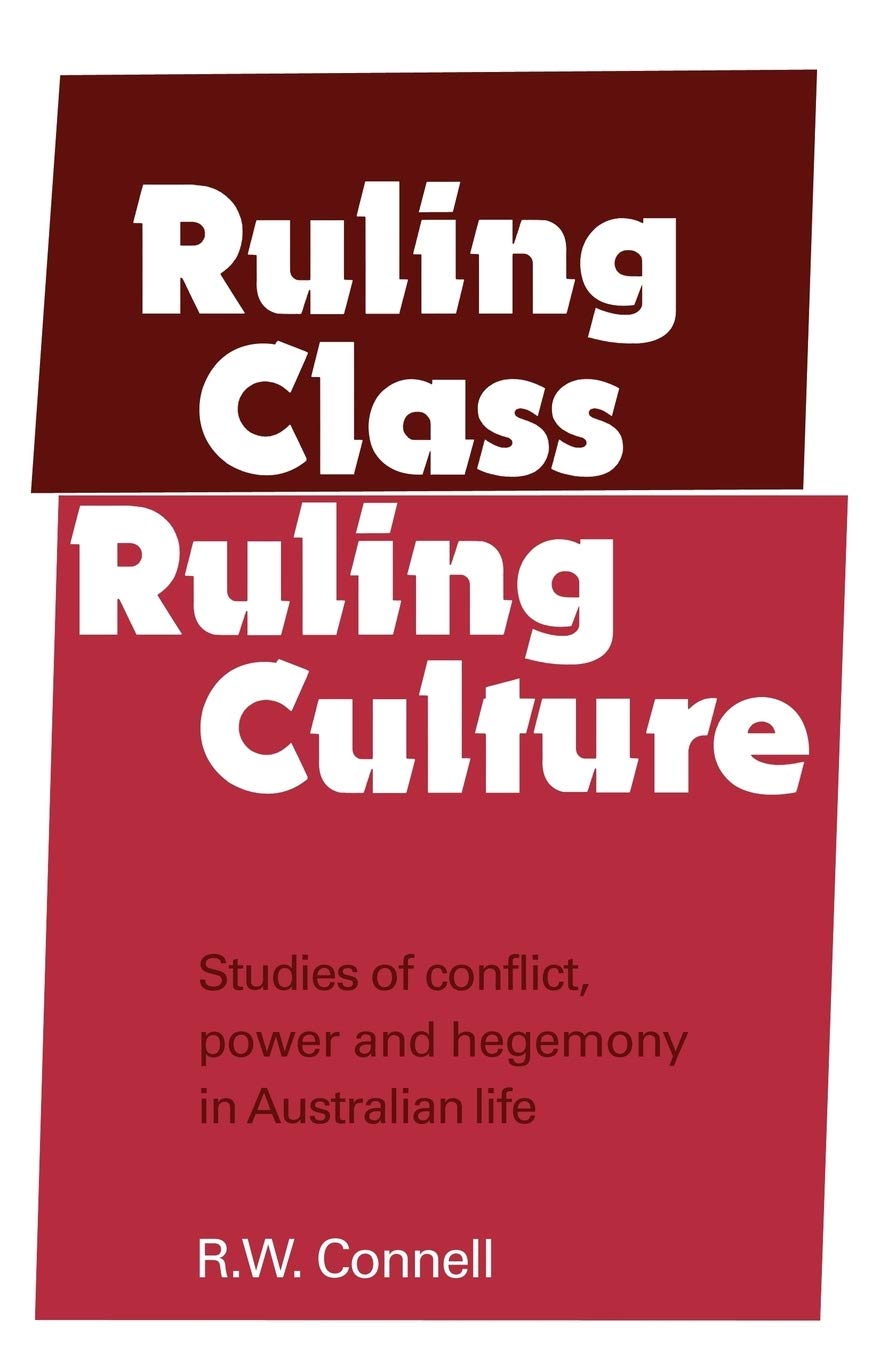 Amazon.com: Ruling Class, Ruling Culture: 9780521291330: Connell, R. W ...