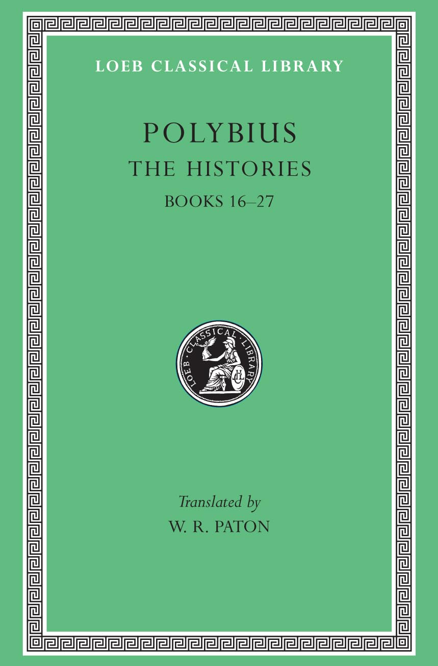 Amazon.com: Polybius: The Histories, V, Books 16-27 (Loeb Classical ...