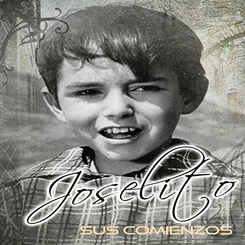 Reproducir Joselito - Sus Comienzos de Joselito en Amazon Music