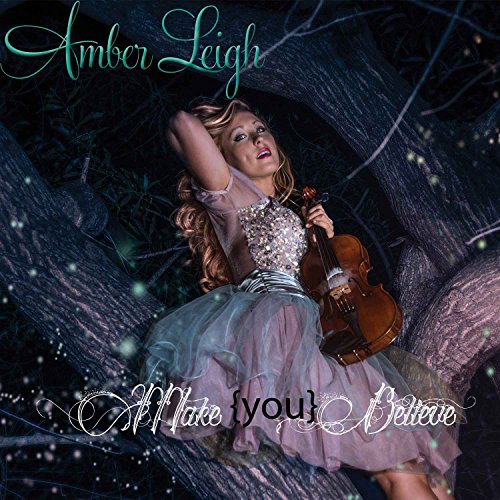 Amazon.com: Make (You) Believe : Amber Leigh: Digital Music